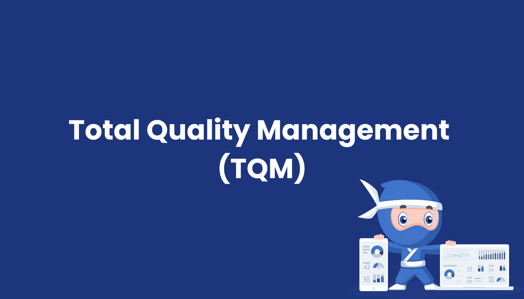 Total Quality Management (TQM)